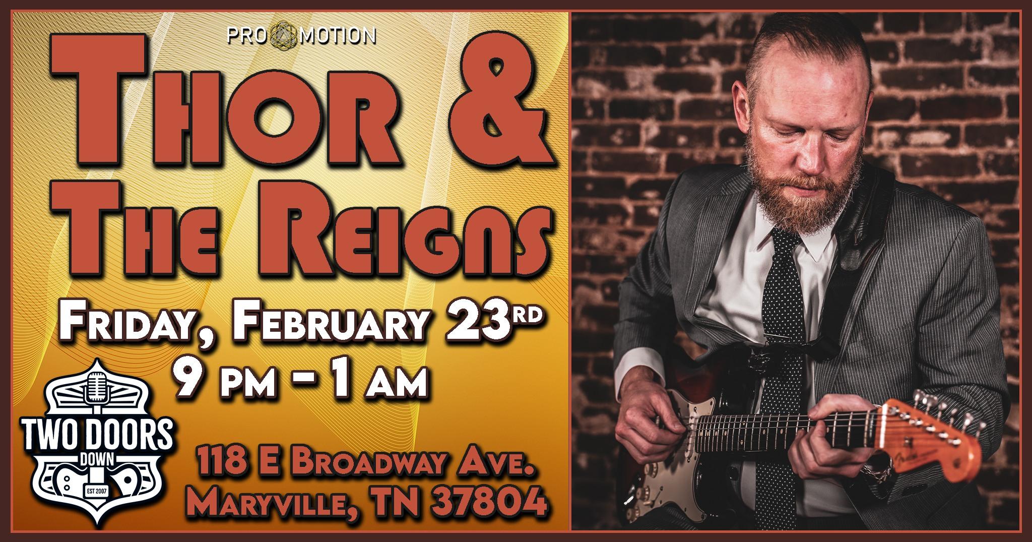 Thor & The Reigns @ Two Doors Down - Event in Blount County - Lets Be ...