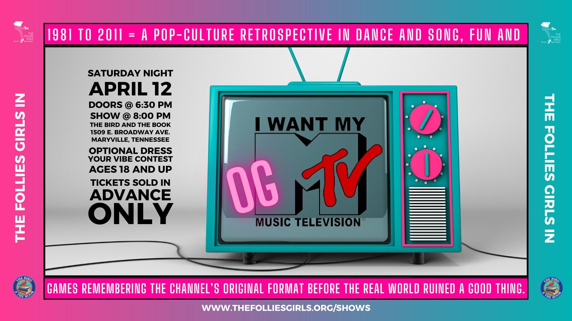 I WANT MY "OG" MTV! A pop-culture retrospective from The Follies Girls ...